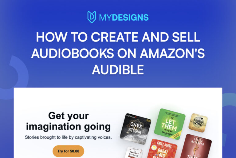 How to Create and Sell Audiobooks on Amazon’s Audible - MyDesigns