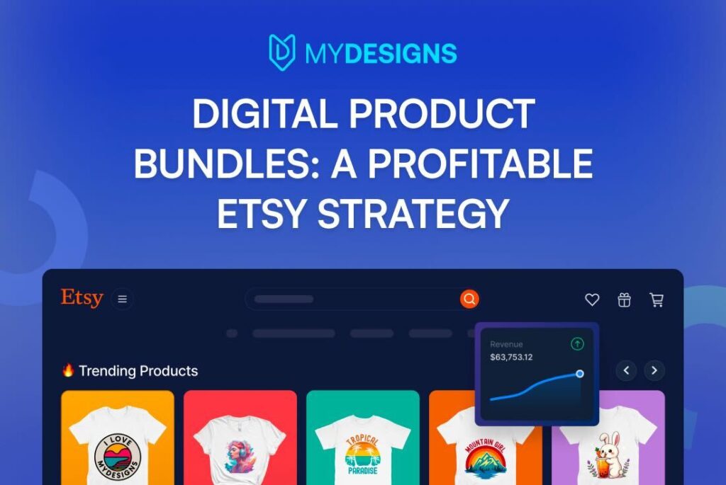 Digital Product Bundles: A Profitable Etsy Strategy - MyDesigns